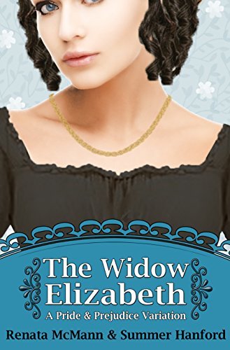 The Widow Elizabeth: A Pride and Prejudice Variation by Renata McMann ...