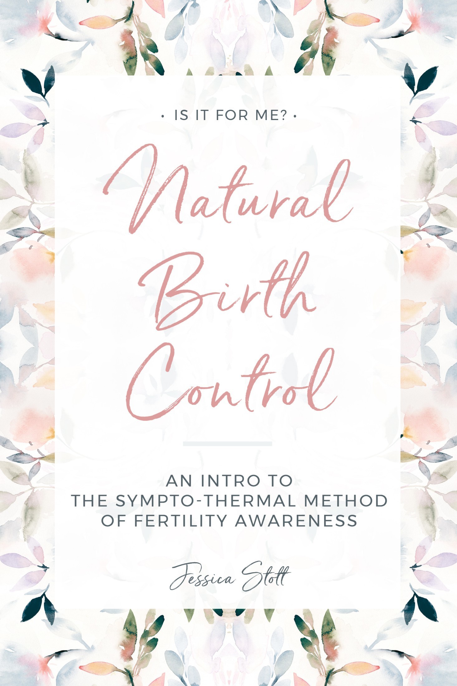 Natural Birth Control: Intro to the Sympto-Thermal Method of Fertility ...