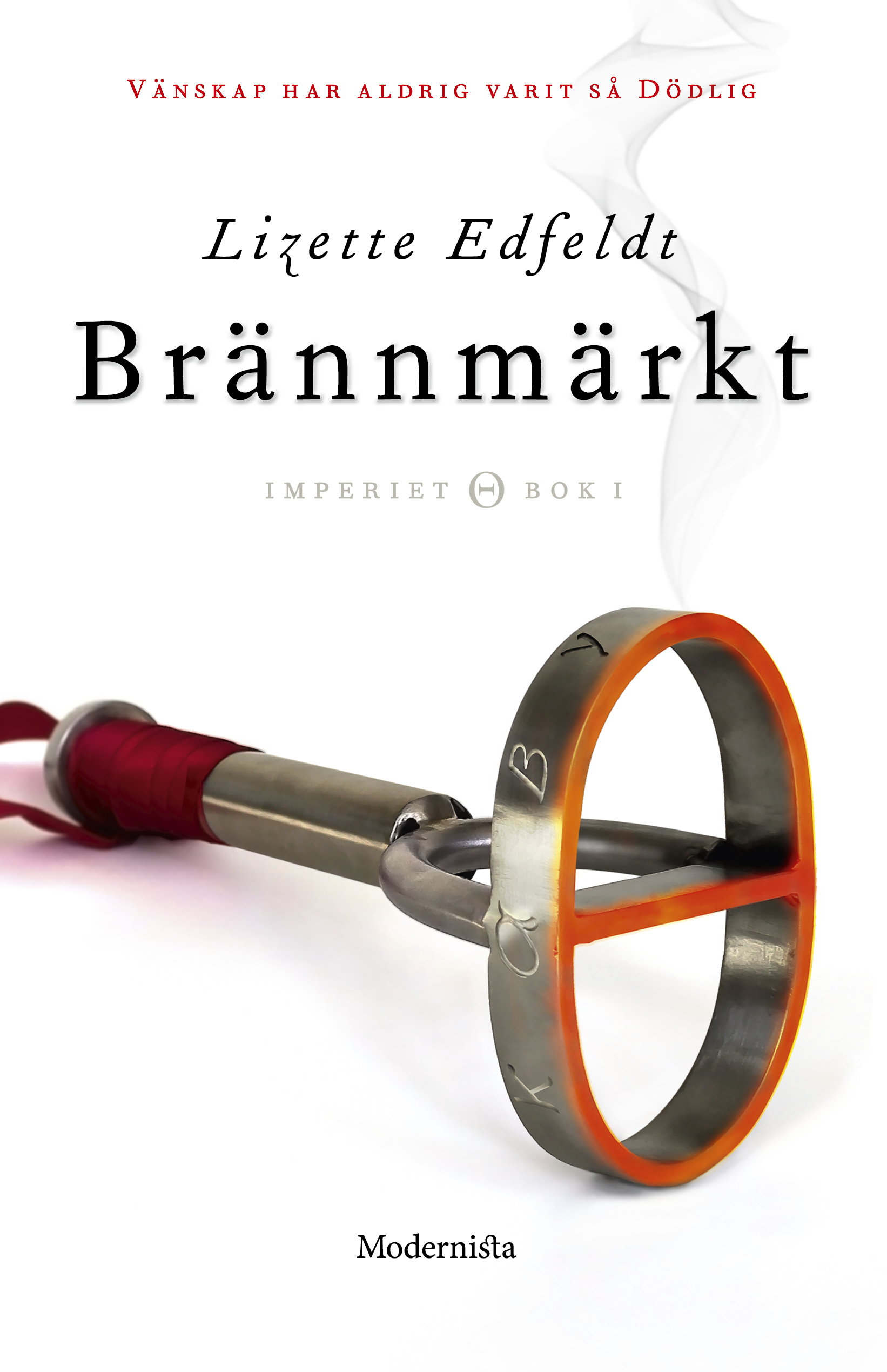 Brännmärkt (Imperiet-serien, #1) by Lizette Edfeldt | Goodreads