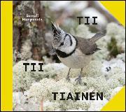 Tii Tii tiainen by Samuli Haapasalo | Goodreads