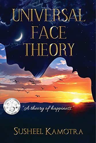 UNIVERSAL FACE THEORY: A theory of happiness by SUSHEEL KAMOTRA | Goodreads