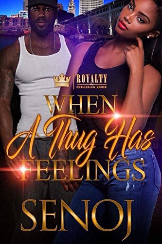 When A Thug Has Feelings by Senoj | Goodreads