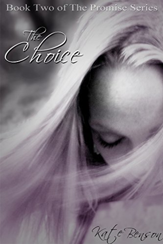The Choice (The Promise Series) (Volume 2) by Kate Benson | Goodreads