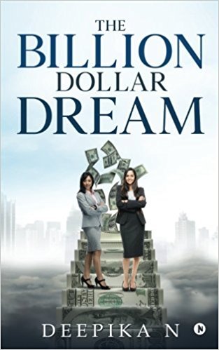 The Billion Dollar Dream by Deepika N. | Goodreads