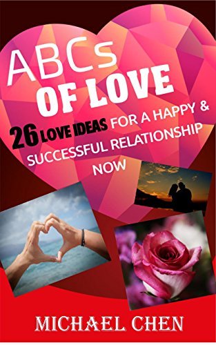 ABCs of Love: 26 Love Ideas for a Happy & Successful Relationship Now ...