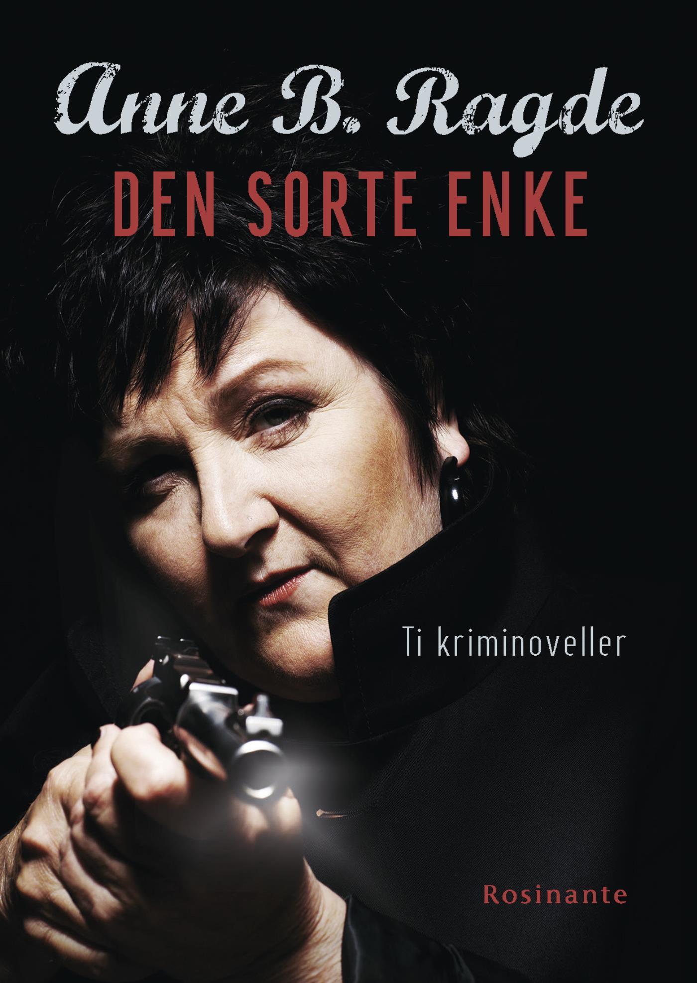 Den sorte enke: 11 kriminoveller by Anne B. Ragde | Goodreads