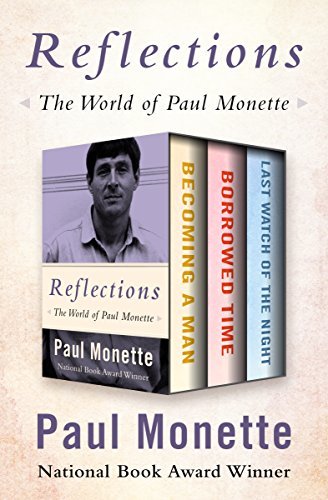 Reflections: The World of Paul Monette by Paul Monette | Goodreads