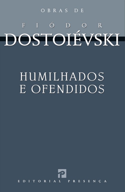 Humilhados e Ofendidos by Fyodor Dostoevsky | Goodreads