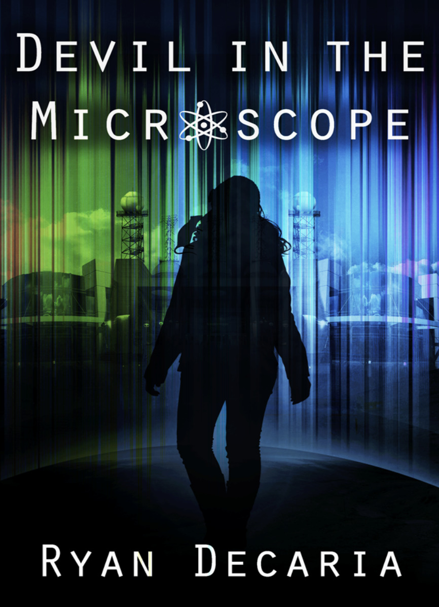 Devil in the Microscope by Ryan Decaria | Goodreads