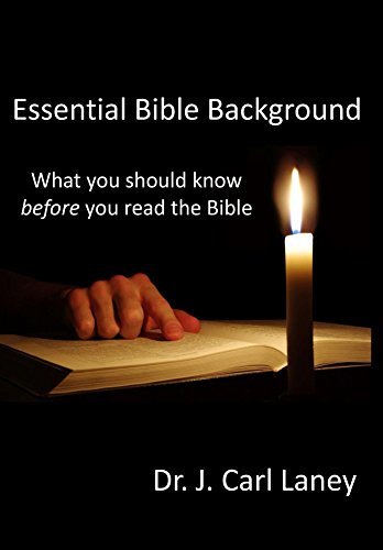 Essential Bible Background: What you should know before you read the ...