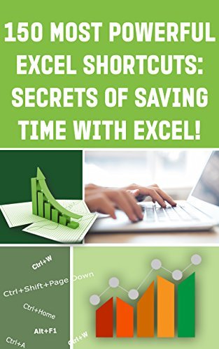 150 Most Powerful Excel Shortcuts: Secrets of Saving Time with Excel by ...