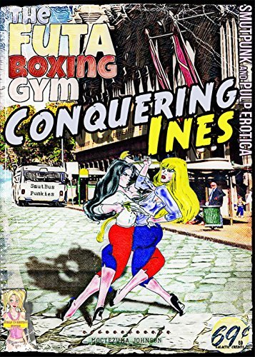 Futa Boxing Gym: Conquering Ines by Moctezuma Johnson | Goodreads