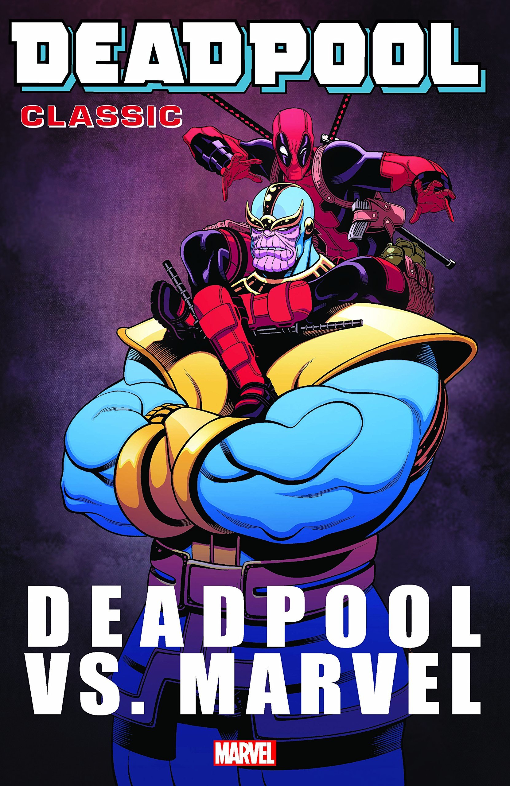 Deadpool Classic 18: Deadpool vs. Marvel by Duane Swierczynski | Goodreads
