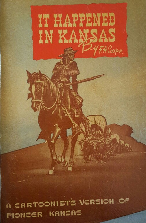 It Happened in Kansas: A Cartoonist's Version Of Pioneer Kansas by ...