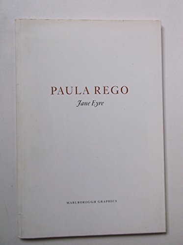 Paula Rego: Jane Eyre : 18 April-14 July 2002 by Paula; Et Al Rego ...