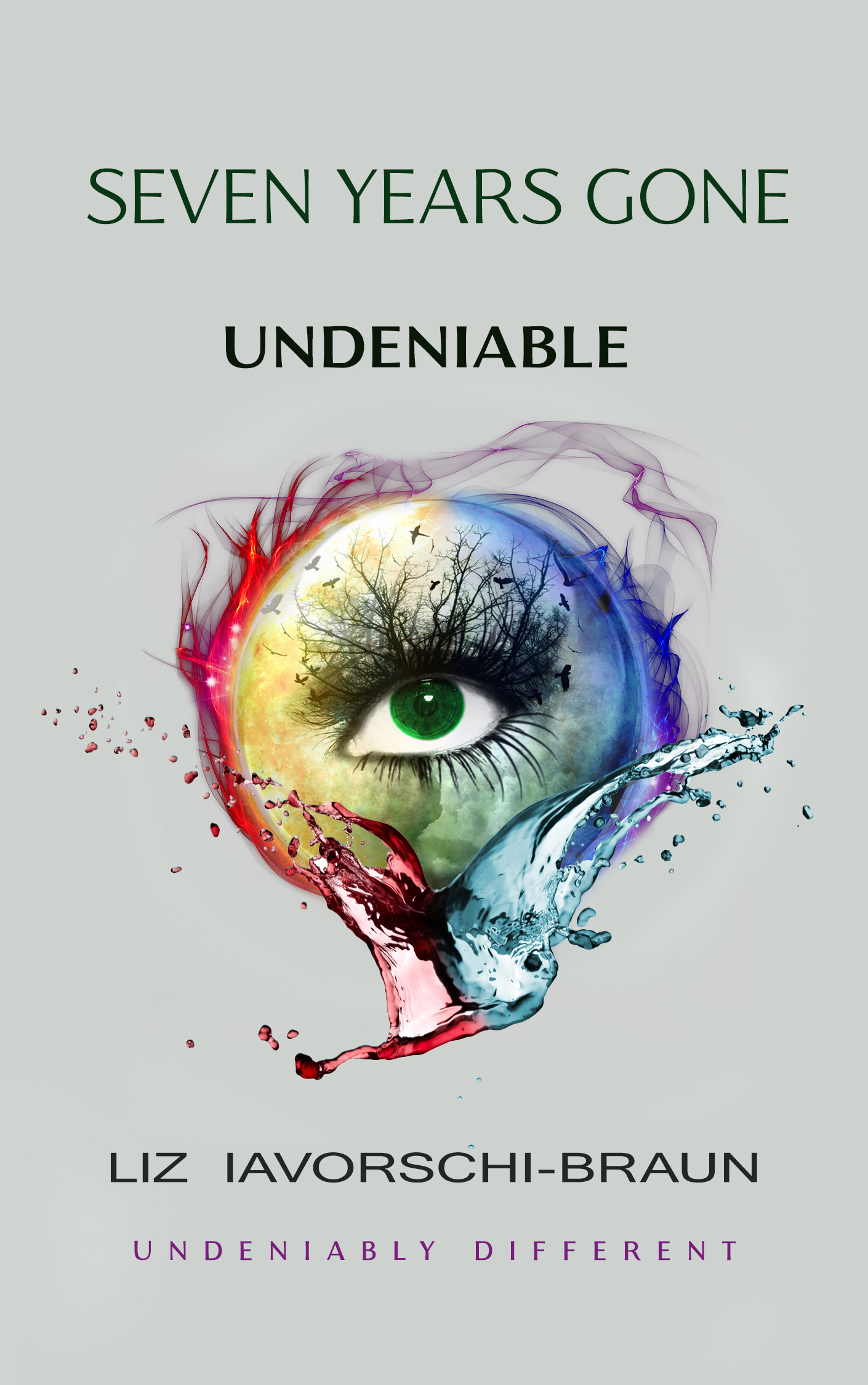 Seven Years Gone: Undeniable (3) by Liz Iavorschi-Braun | Goodreads