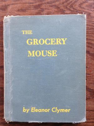 The Grocery Mouse by Eleanor Clymer | Goodreads