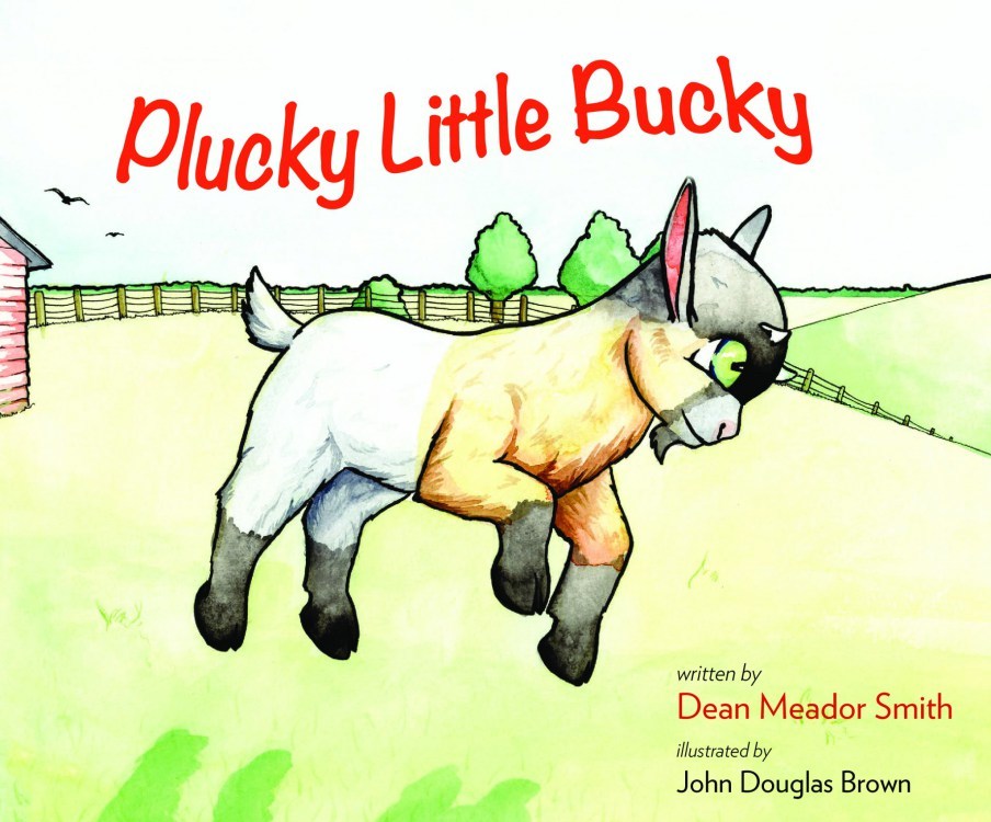 Plucky Little Bucky by Dean Meador Smith | Goodreads