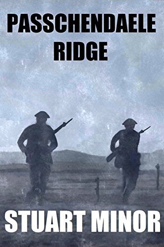 Passchendaele Ridge by Stuart Minor | Goodreads