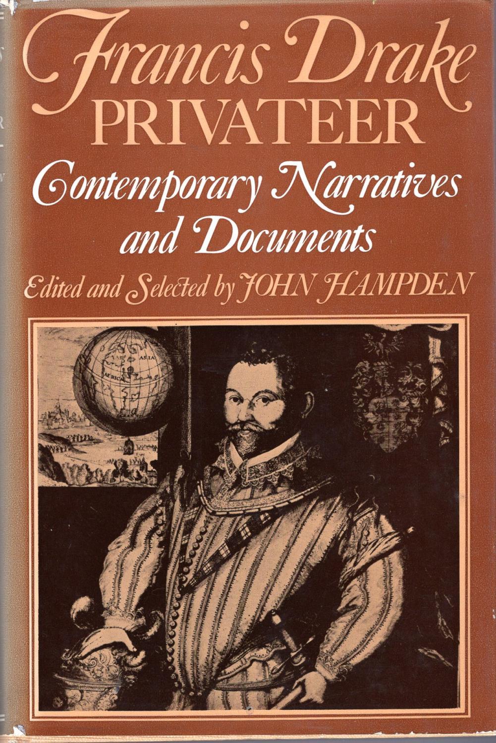 Francis Drake, Privateer: Contemporary Narratives and Documents by Jean ...