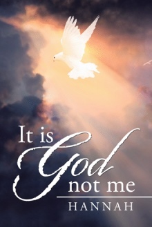 It is God not me by Hannah Anna | Goodreads