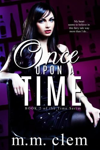 Once Upon a Time (Time, #2) by M.M. Clem | Goodreads