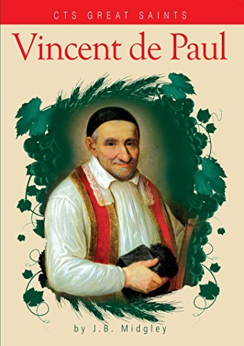 Vincent de Paul (Great Saints) by J.B. Midgley | Goodreads