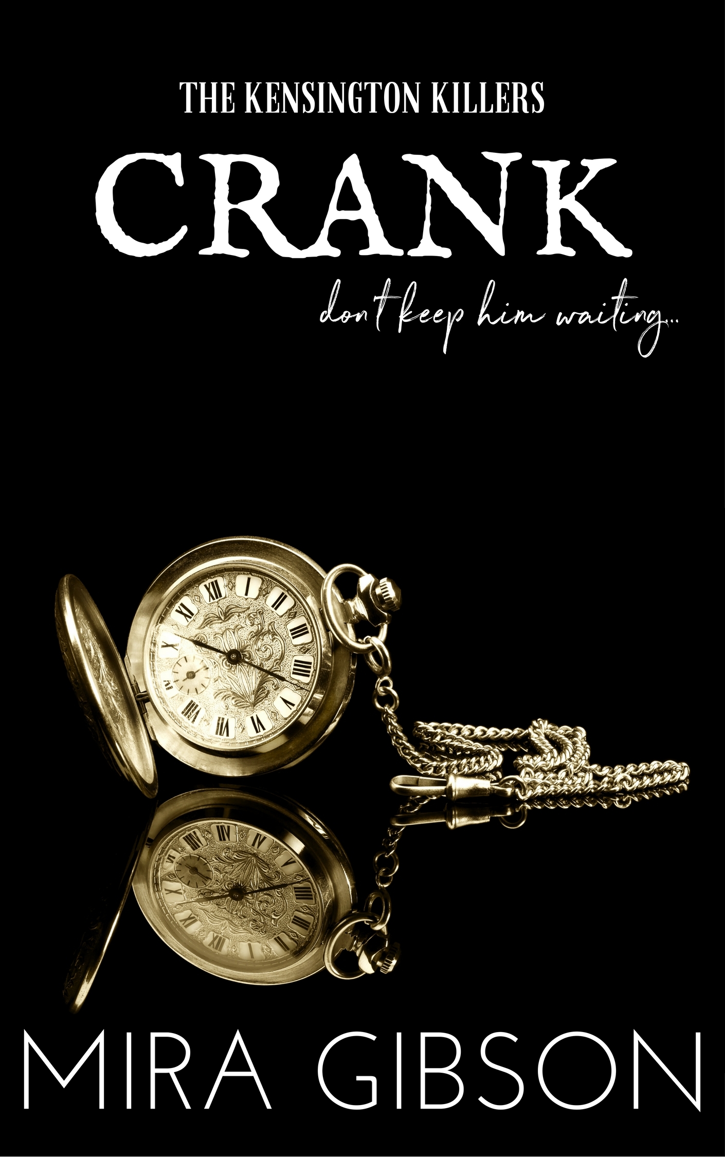Crank (The Kensington Killers #2) by Mira Gibson | Goodreads
