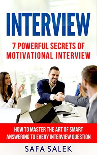 Interview: 7 Proven Secrets Of Motivational Interview How To Master The ...