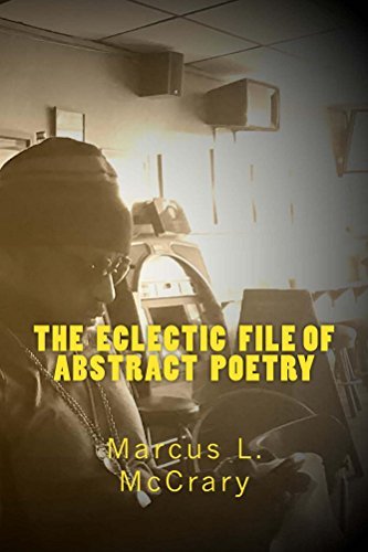 The Eclectic File of Abstract Poetry by Marcus McCrary | Goodreads