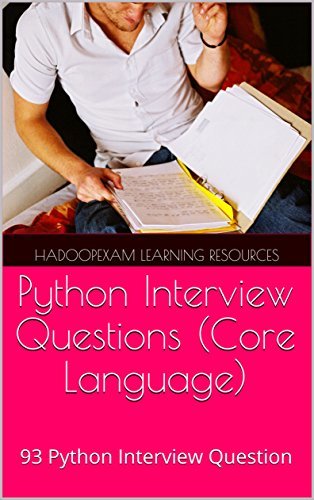 Python Interview Questions (Core Language): 93 Python Interview ...