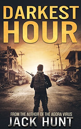Darkest Hour: A Post-Apocalyptic EMP Survival Thriller by Jack Hunt ...