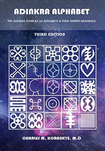 Adinkra Alphabet, Third Edition: The Adinkra Symbols As Alphabets ...