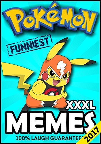 Pokemon: Absolutely Hilarious New Pokemon and Pokemon Go Memes for Kids ...