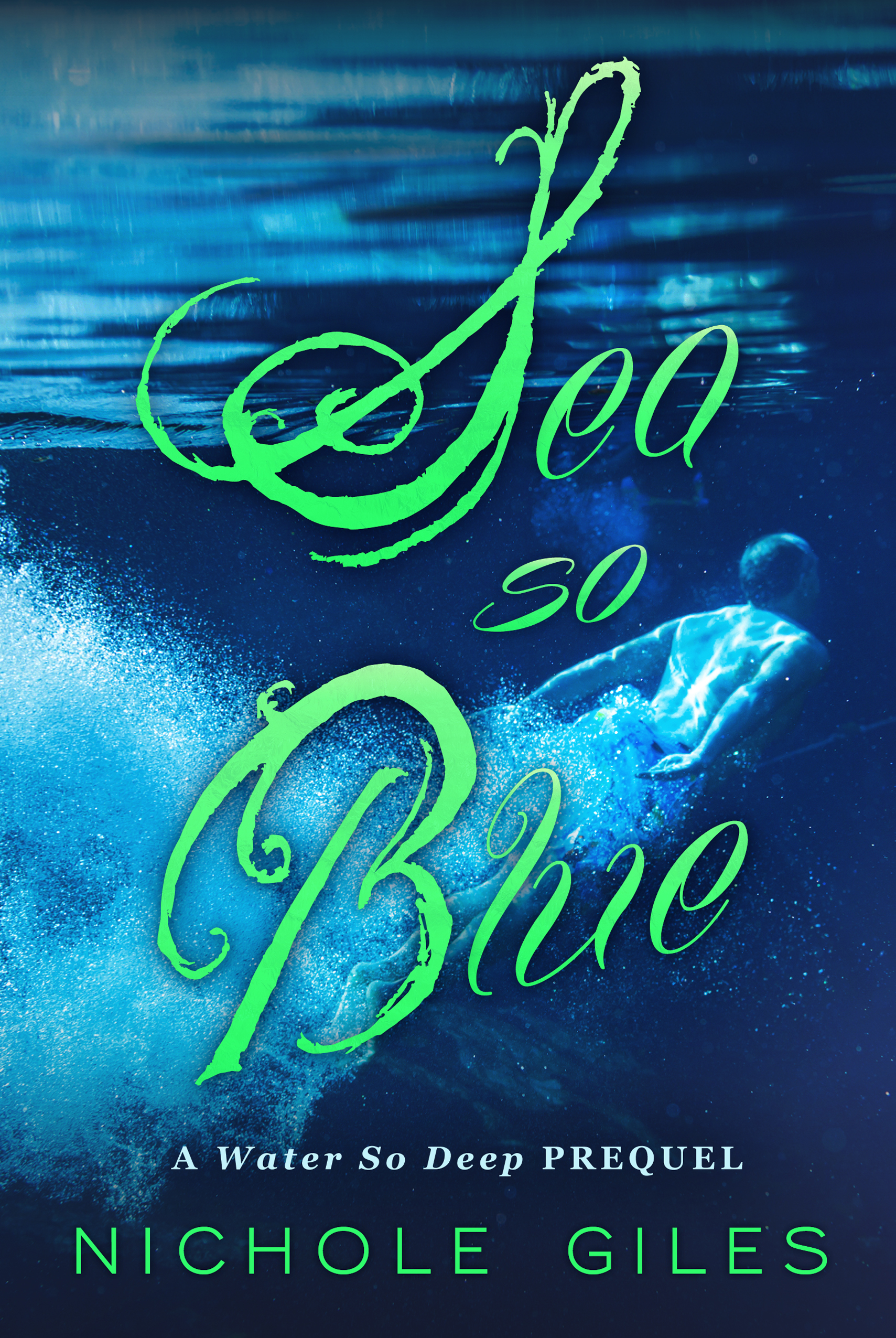 Sea So Blue (Water So Deep, #0.5) by Nichole Giles | Goodreads