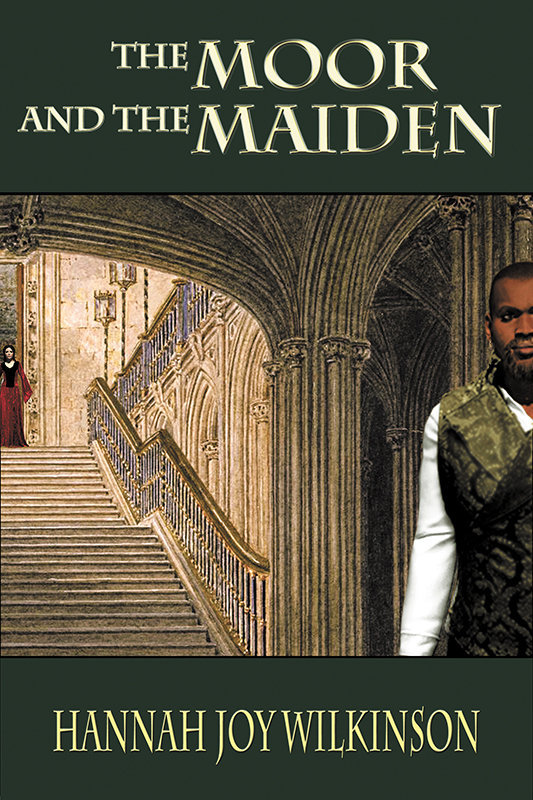 The Moor and the Maiden by Hannah Joy Wilkinson | Goodreads