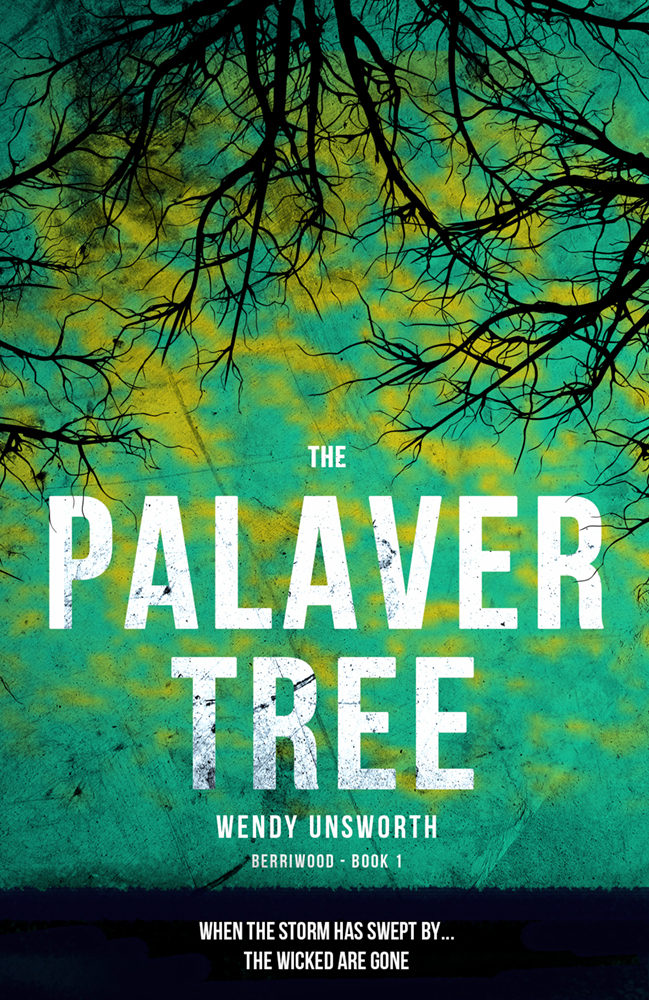 The Palaver Tree (Berriwood Book 1) by Wendy Unsworth | Goodreads