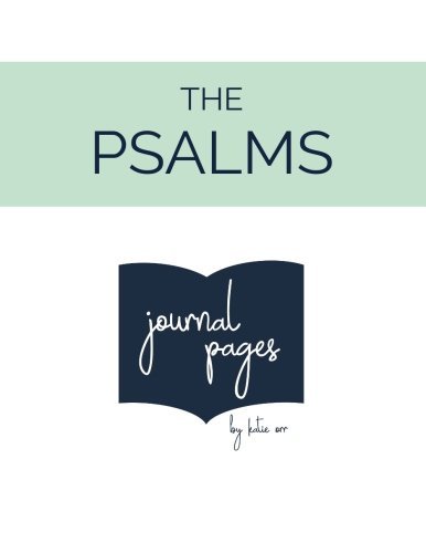 The Psalms (Journal Pages) by Katie Orr | Goodreads