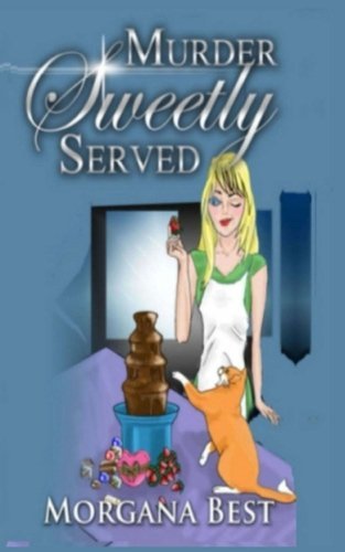 Murder Sweetly Served (Cocoa Narel Chocolate Shop #3) by Morgana Best ...