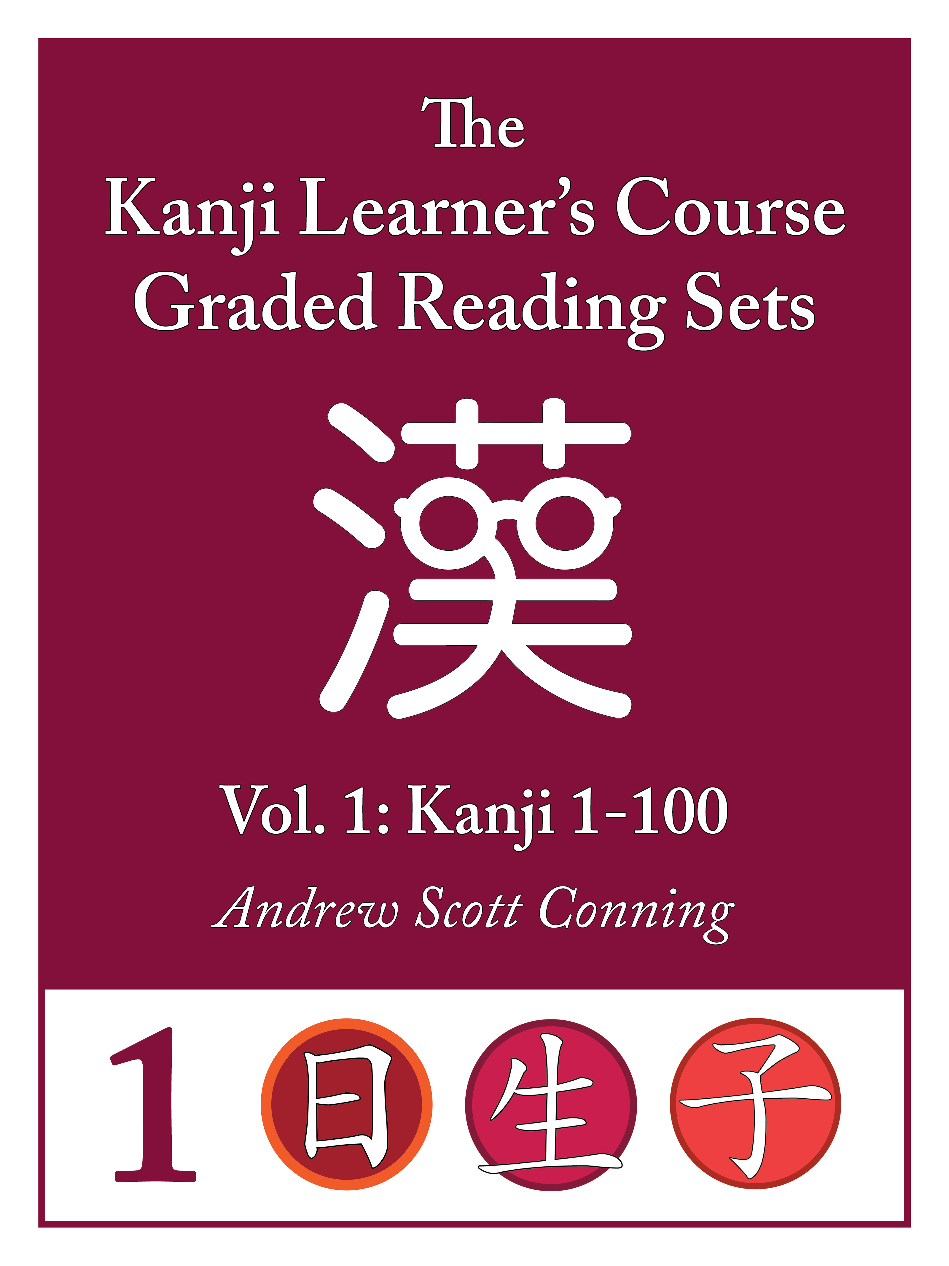 Kanji Learner's Course Graded Reading Sets, Vol. 1: Kanji 1-100 by ...
