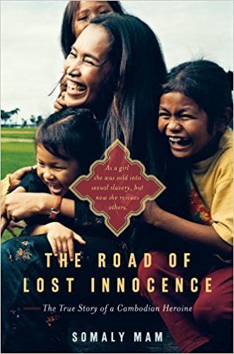 The Road of Lost Innocence by Somaly Mam | Goodreads
