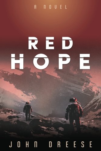 Red Hope (Red Hope, #1) by John Dreese | Goodreads