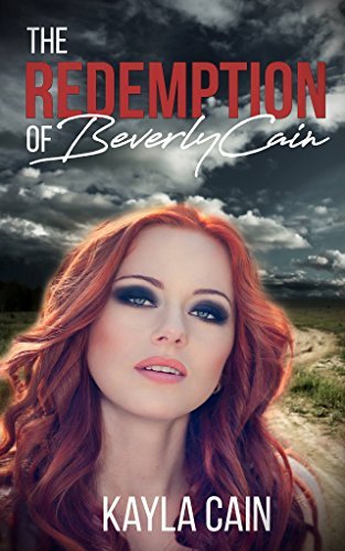 The Redemption of Beverly Cain by Kayla Cain | Goodreads