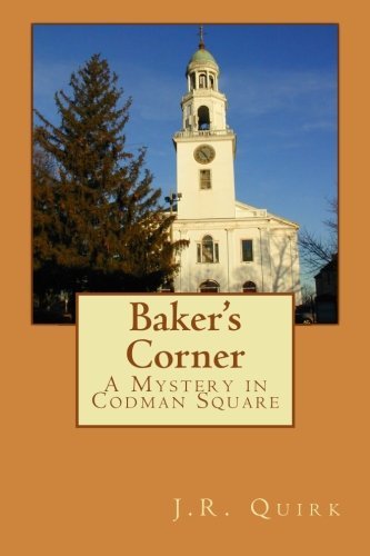 Baker's Corner: A Mystery in Codman Square by J. R. Quirk | Goodreads
