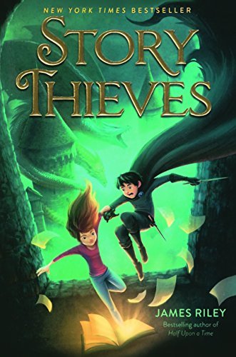 Story Thieves by James Riley | Goodreads