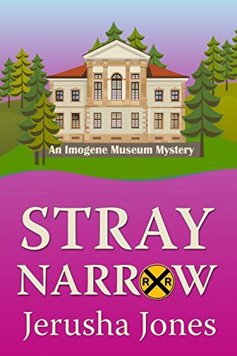 Stray Narrow (Imogene Museum Mystery #7) by Jerusha Jones | Goodreads