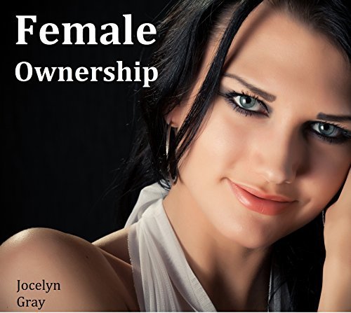 Female Ownership by Jocelyn Gray | Goodreads