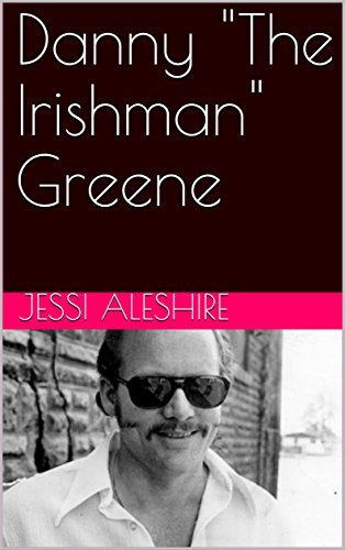 Danny "The Irishman" Greene by Jessi Aleshire | Goodreads