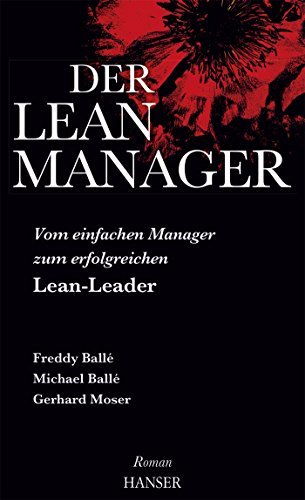 Der Lean-Manager: Vom einfachen Manager zum erfolgreichen Lean-Leader ...