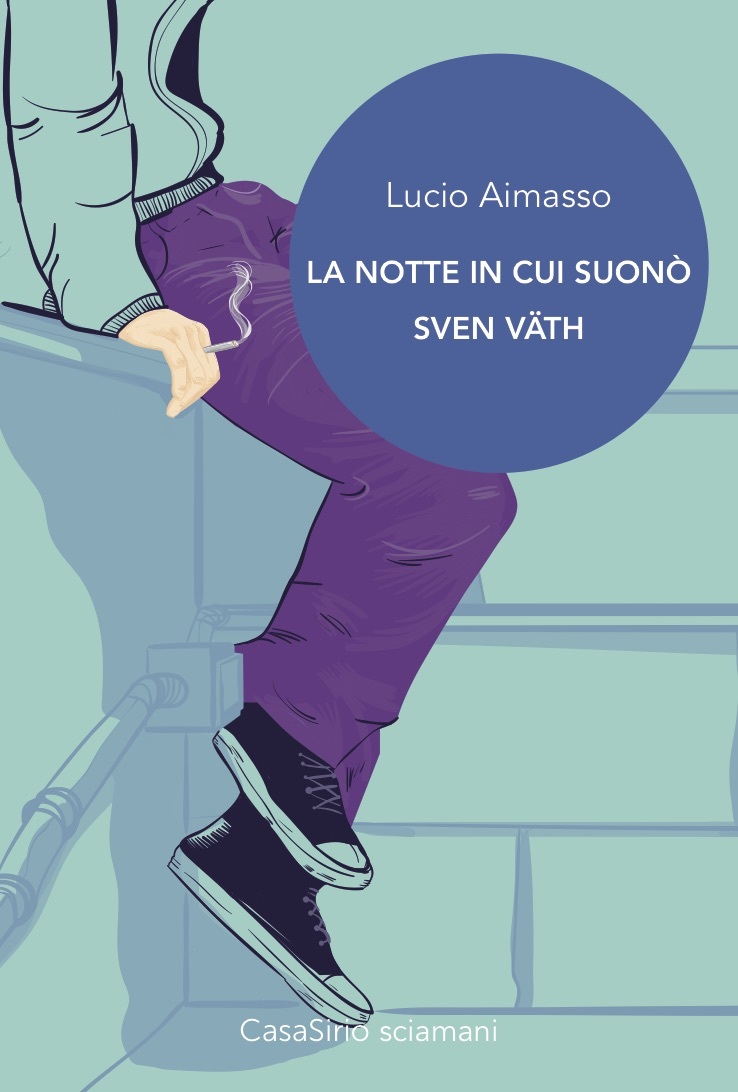 La notte in cui suonò Sven Vath by Lucio Aimasso | Goodreads